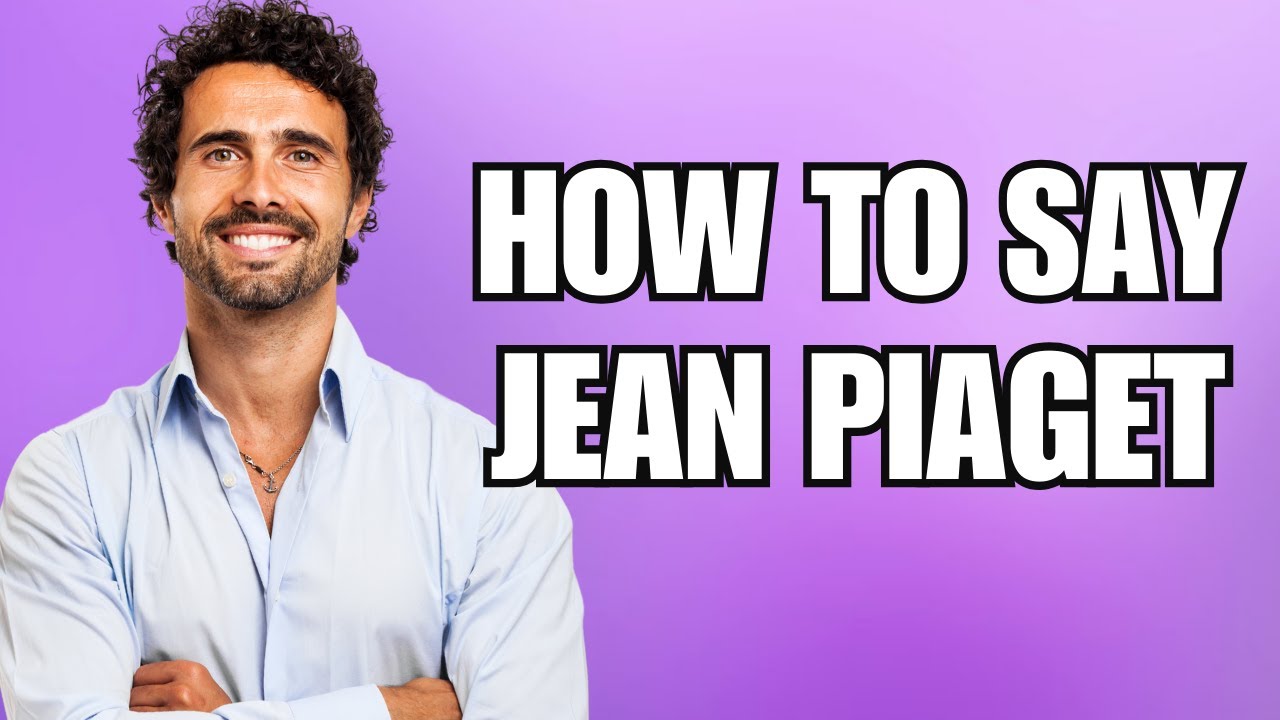 How To Pronounce Jean Piaget (Correctly) - YouTube