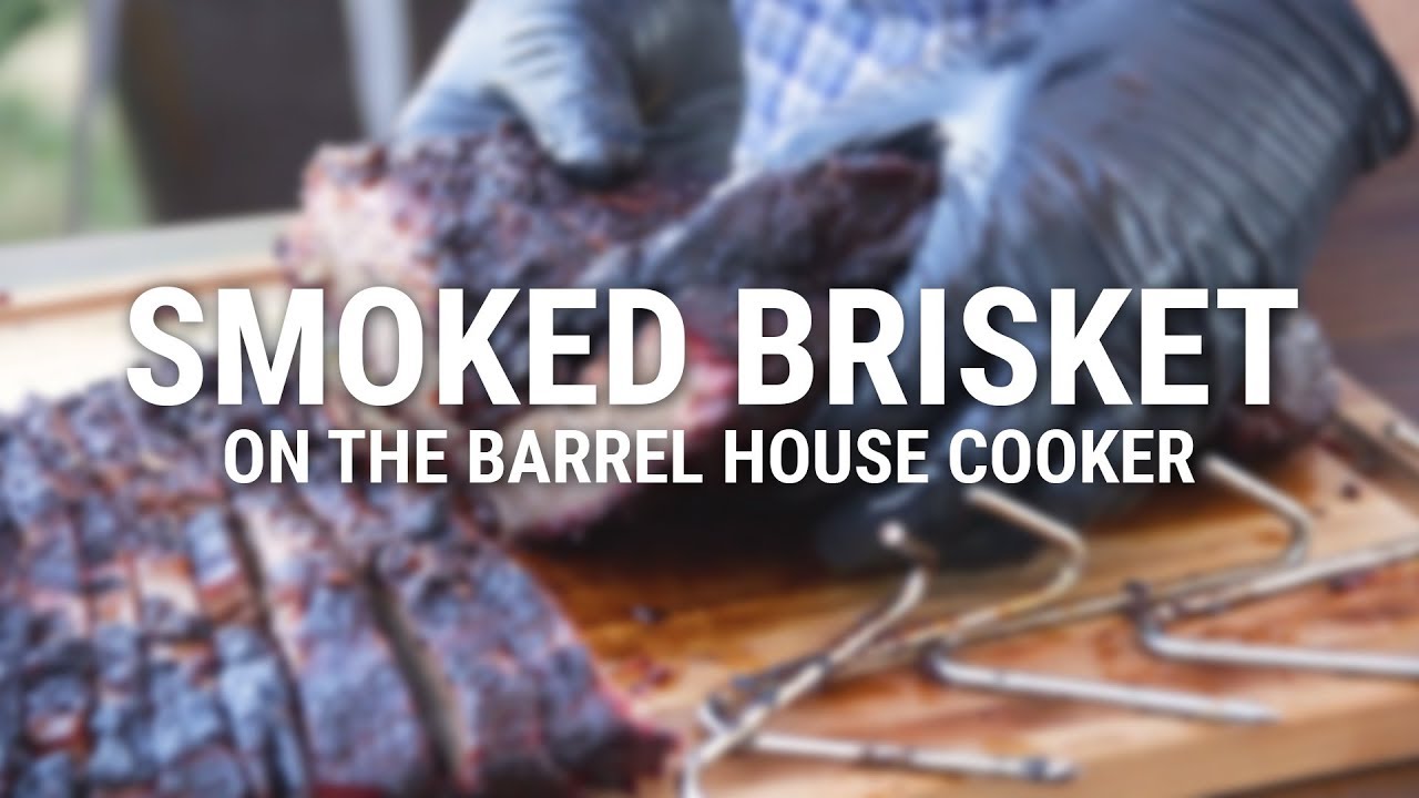 How to Smoke Brisket in the Barrel House Cooker - YouTube