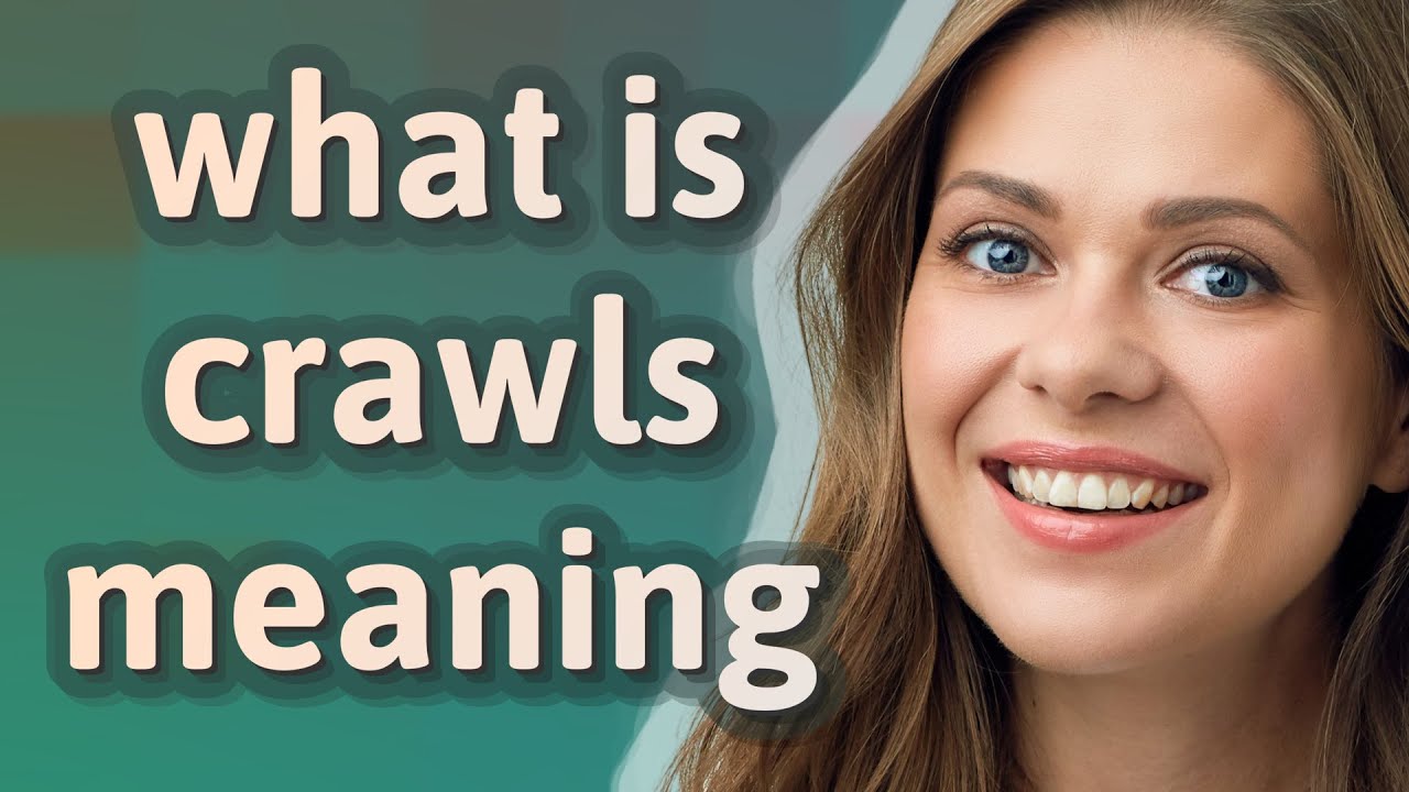 Crawls | meaning of Crawls - YouTube