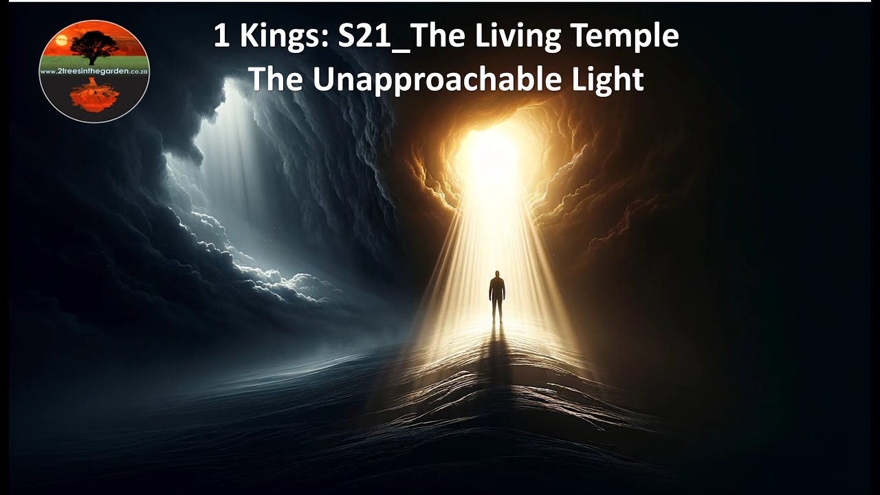 1 Kings: S21: the living temple, the unapproachable light - YouTube