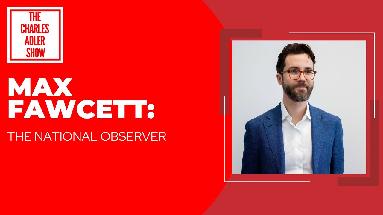 Max Fawcett: National Observer - YouTube