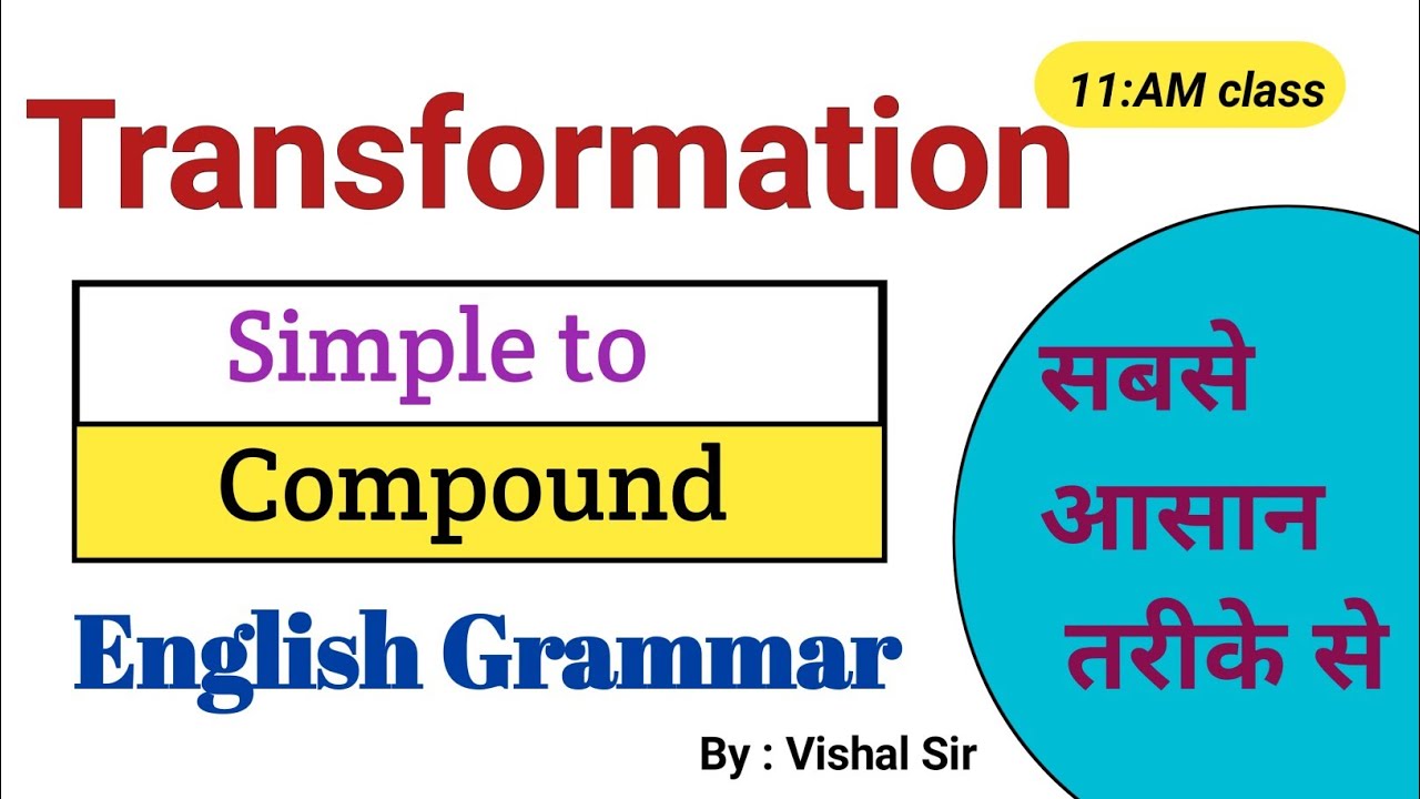 Transformation of sentences | Simple sentence change into compound ...