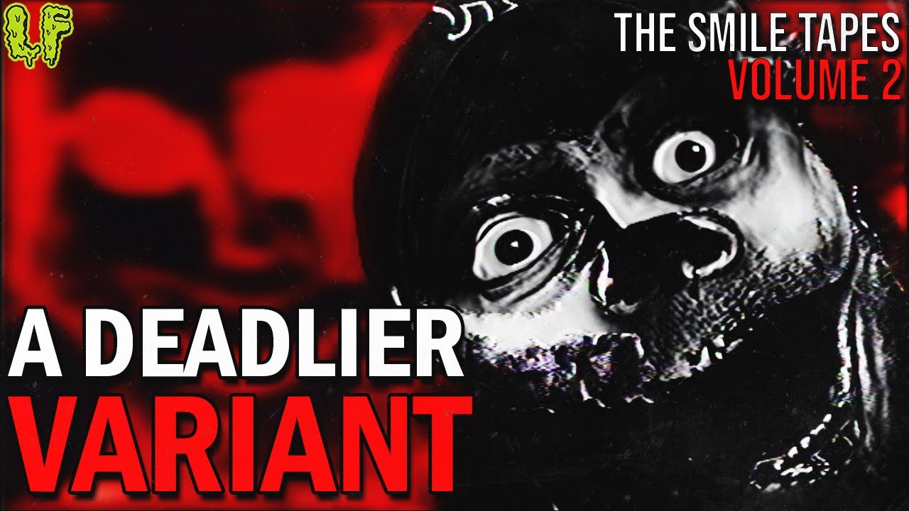 A New Deadlier VARIANT!? | The SMILE Tapes Volume 2 - YouTube