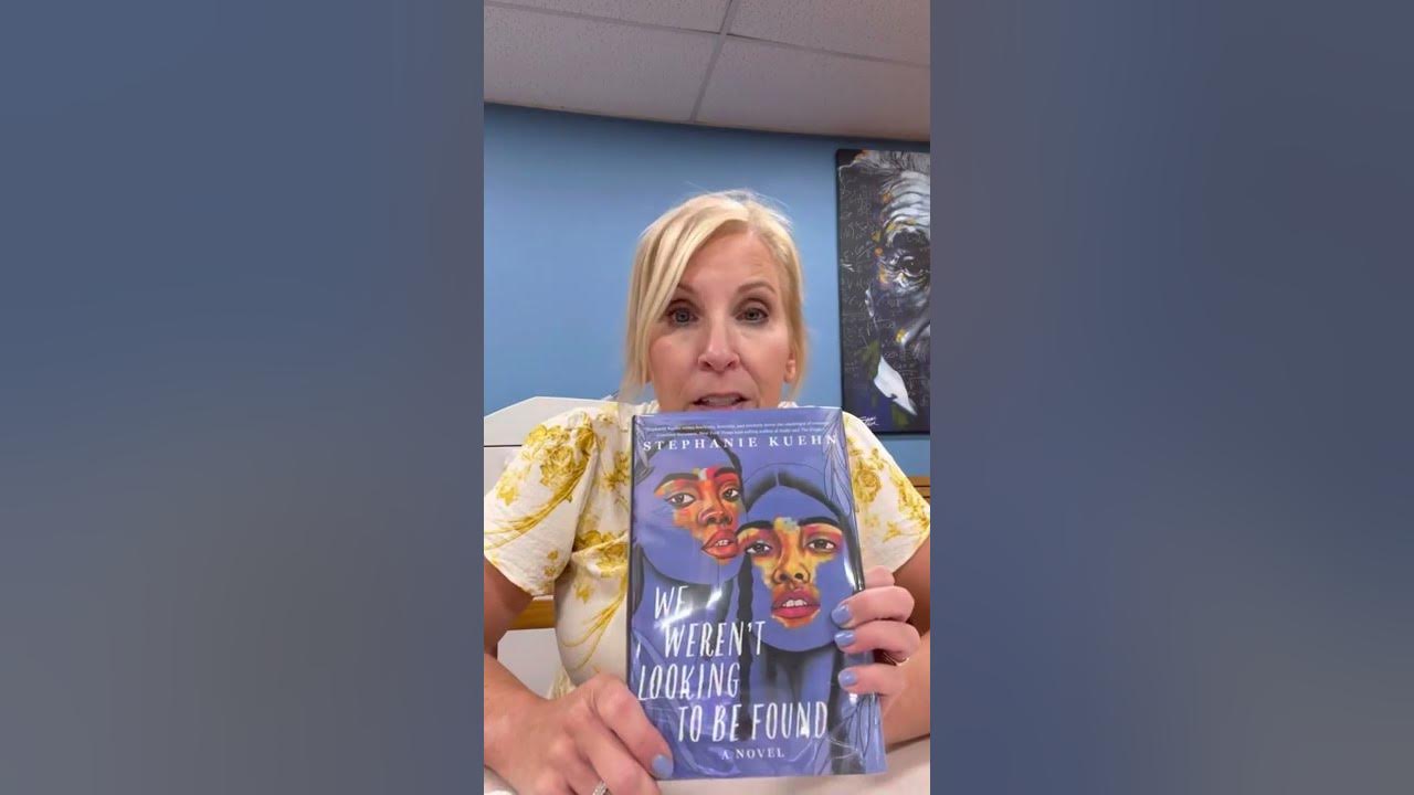 We Weren’t Looking to be Found by Stephanie Kuehn - YouTube
