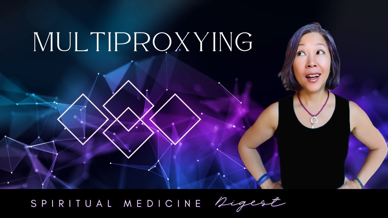 Spiritual Medicine Digest: Multiproxying - YouTube