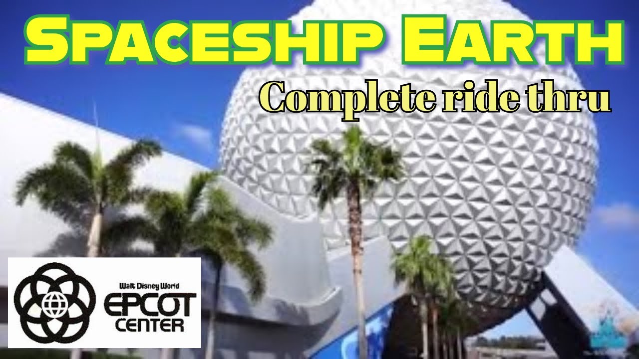 Spaceship Earth at EPCOT - Complete Ride | Walt Disney World - YouTube