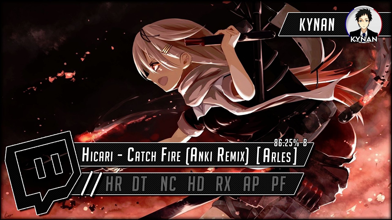 osu! : Hicari - Catch Fire (Anki Remix) [Arles] (B) - YouTube