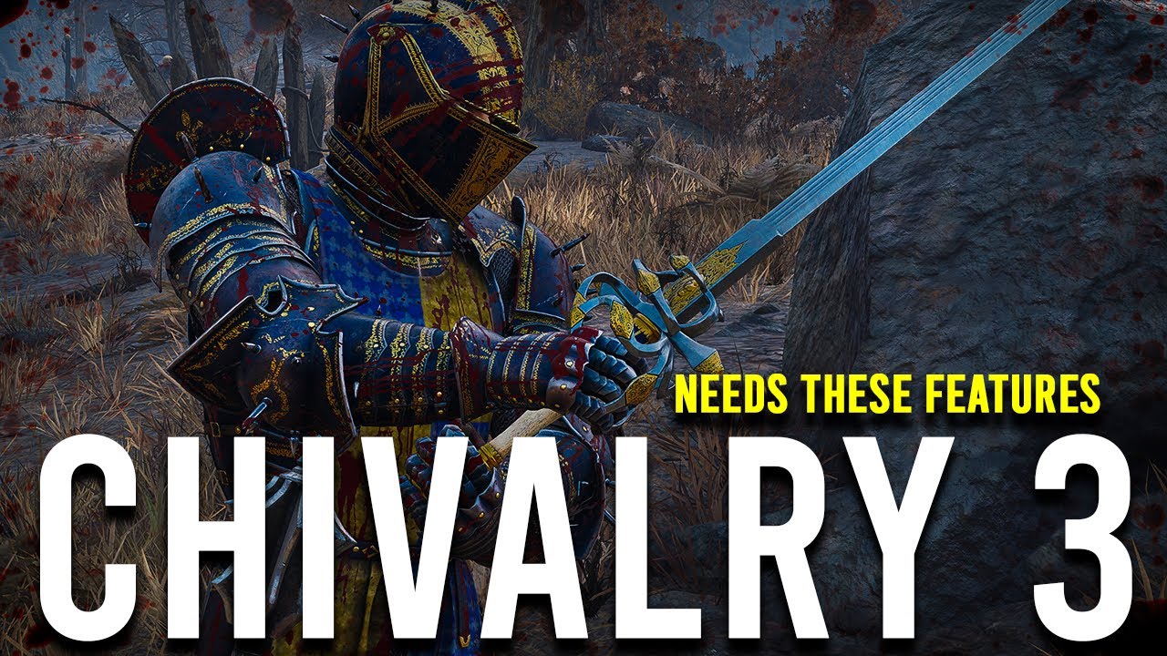 Chivalry 3 NEEDS These Gameplay Features! - YouTube