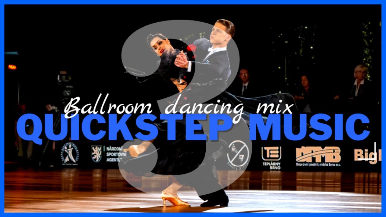 QUICKSTEP MUSIC MIX vol.3 | Dancesport & Ballroom Dancing Music - YouTube
