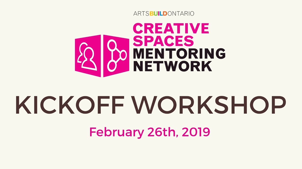 Creative Spaces Mentoring Network - Kickoff Workshop - YouTube
