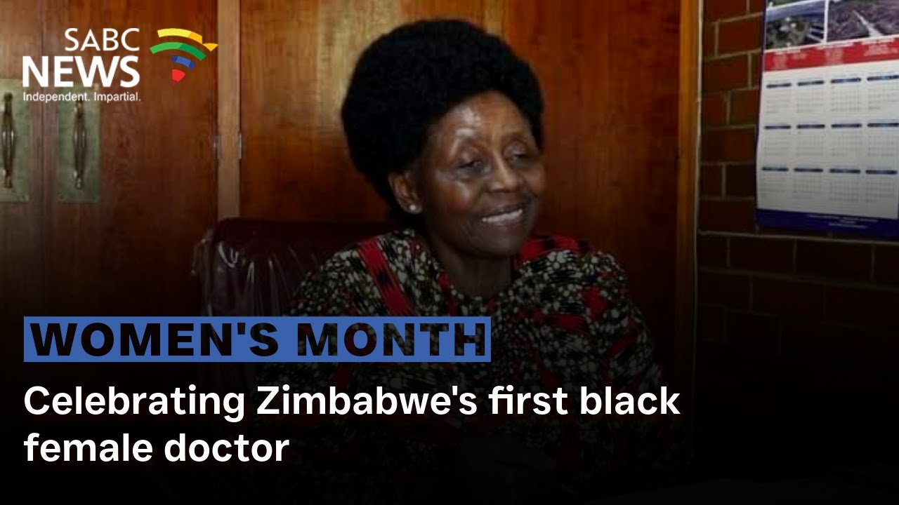 Women's Month | Celebrating Zimbabwe's first black female doctor - YouTube