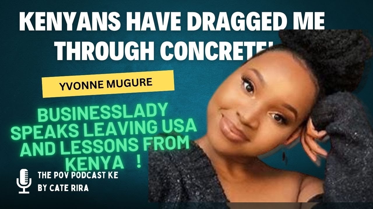 "Kenyans have dragged me through concrete." says @YvonneMugure # ...