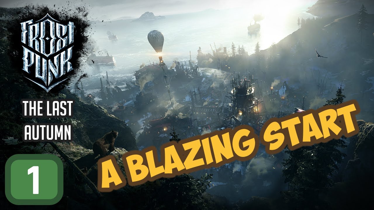 Frostpunk: The Last Autumn, A Blazing Start EP01 - YouTube