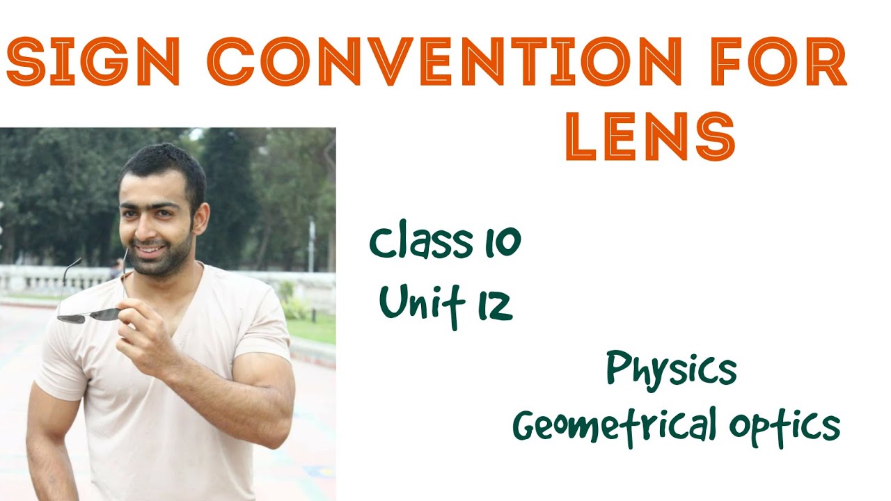 Sign Convention for Lenses - Physics - Class 10 - Unit 12 (Geomatrical ...