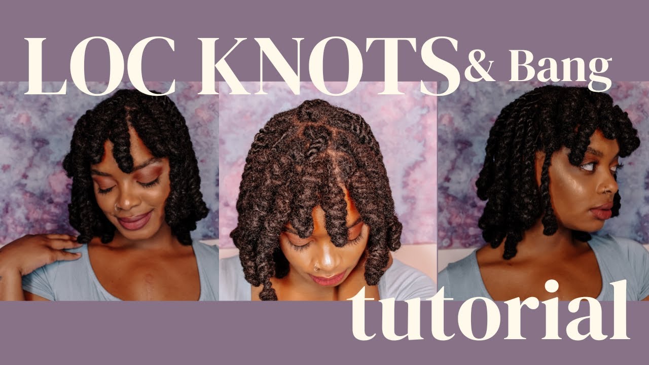 Loc Knot & Bang Tutorial | Loc Styles for Women | Easy Dreadlock Styles - YouTube