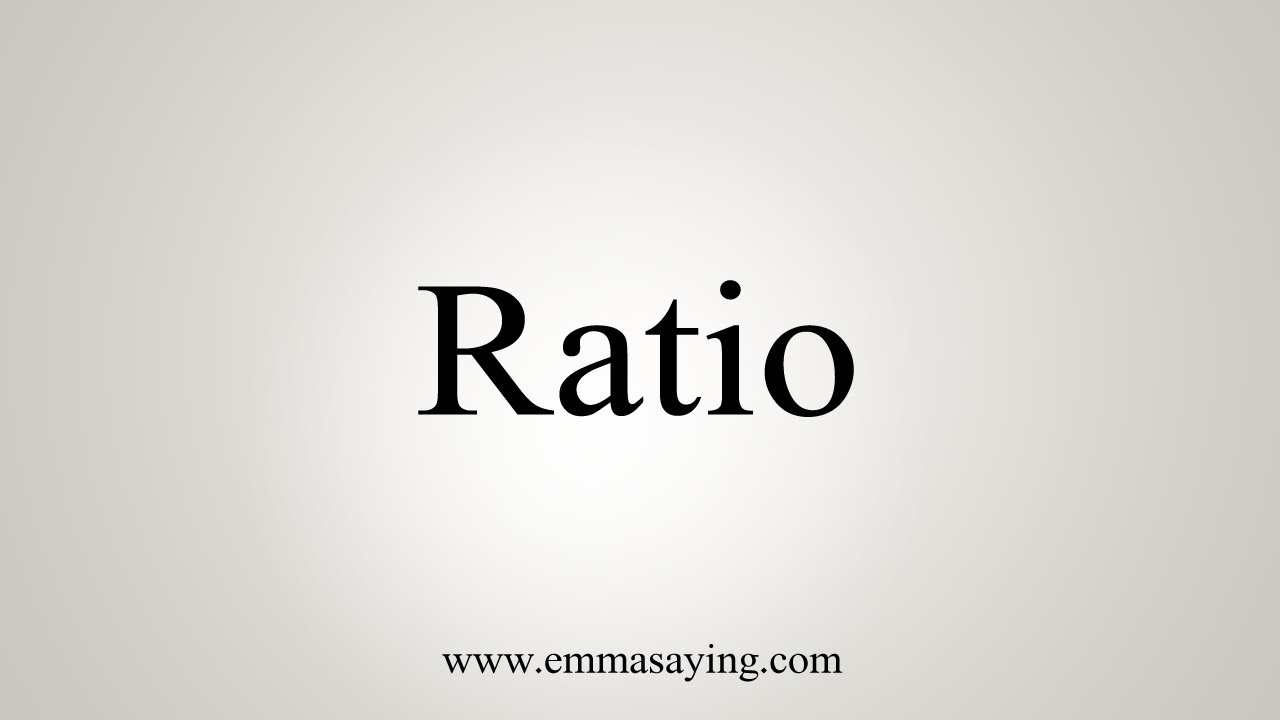 How To Say Ratio - YouTube