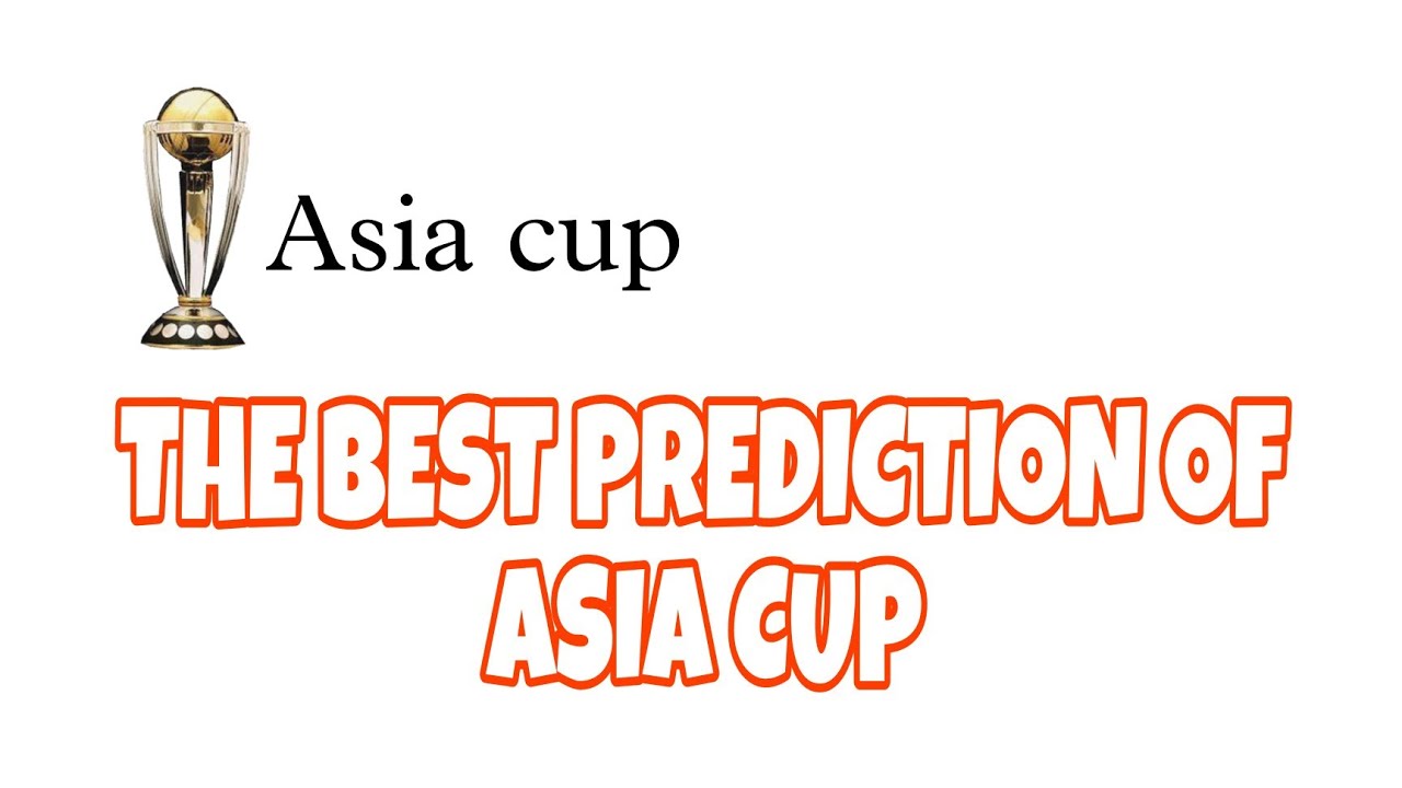best Asia cup prediction, ipl pass 48/45 record - YouTube