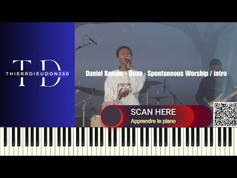 Daniel Banam - Doxa : Spontaneous Worship intro - Piano - YouTube