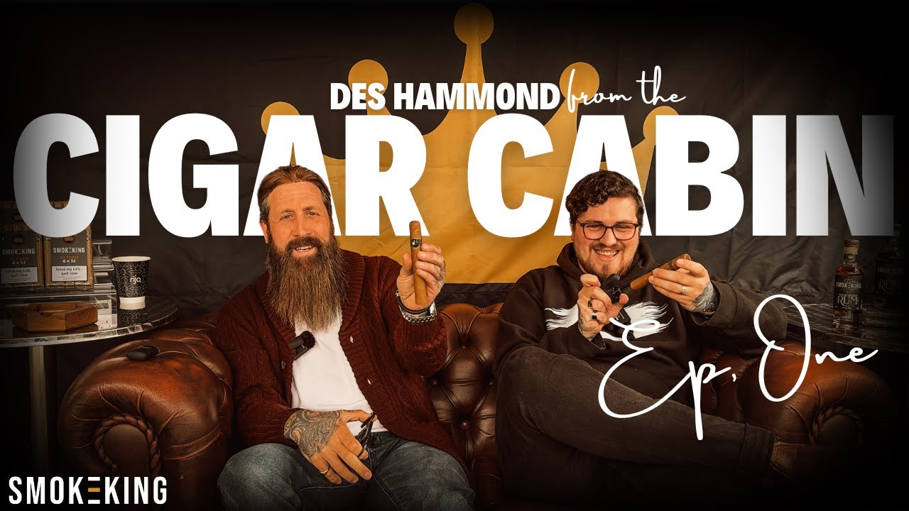 Smoke-King Presents Conversations With Des Hammond (The Cigar Cabin ...