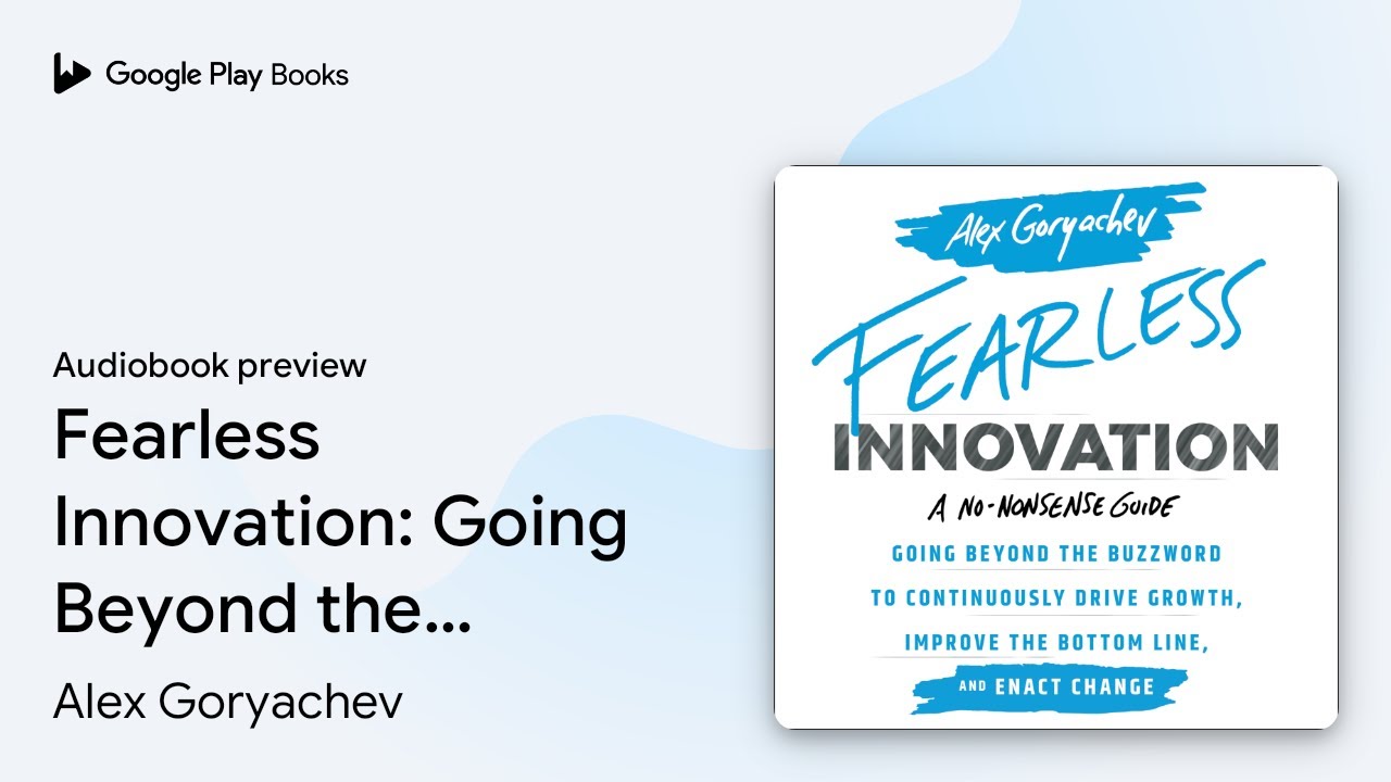 Fearless Innovation: Going Beyond the Buzzword… by Alex Goryachev ...