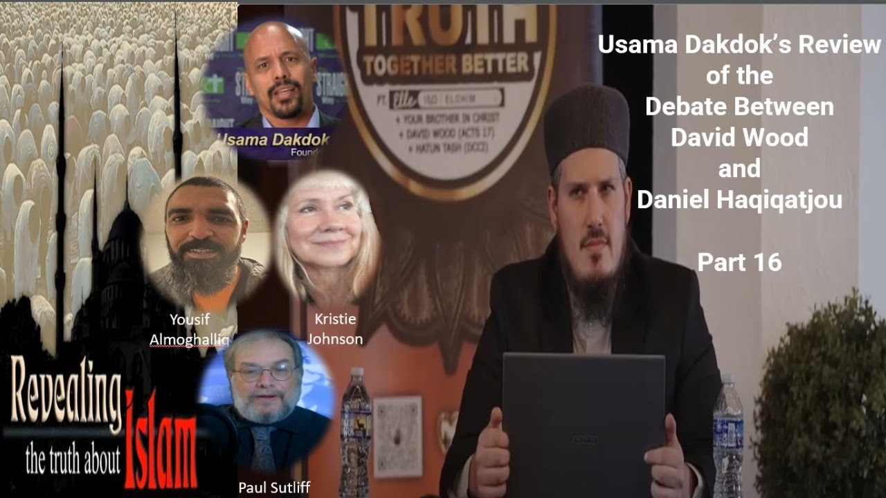 Usama Dakdok’s Review of the Debate Between David Wood and Daniel ...