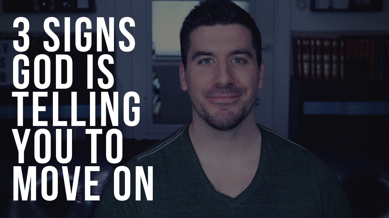 3 Signs God Is Telling You to Move On from Someone You Want to Be With ...