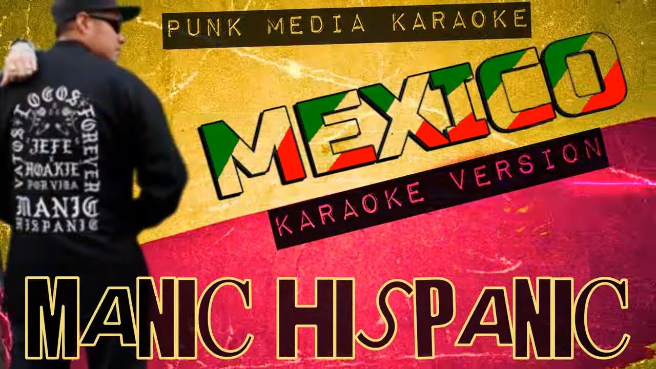 Manic Hispanic - Mexico (Karaoke Version) Instrumental - PMK - YouTube