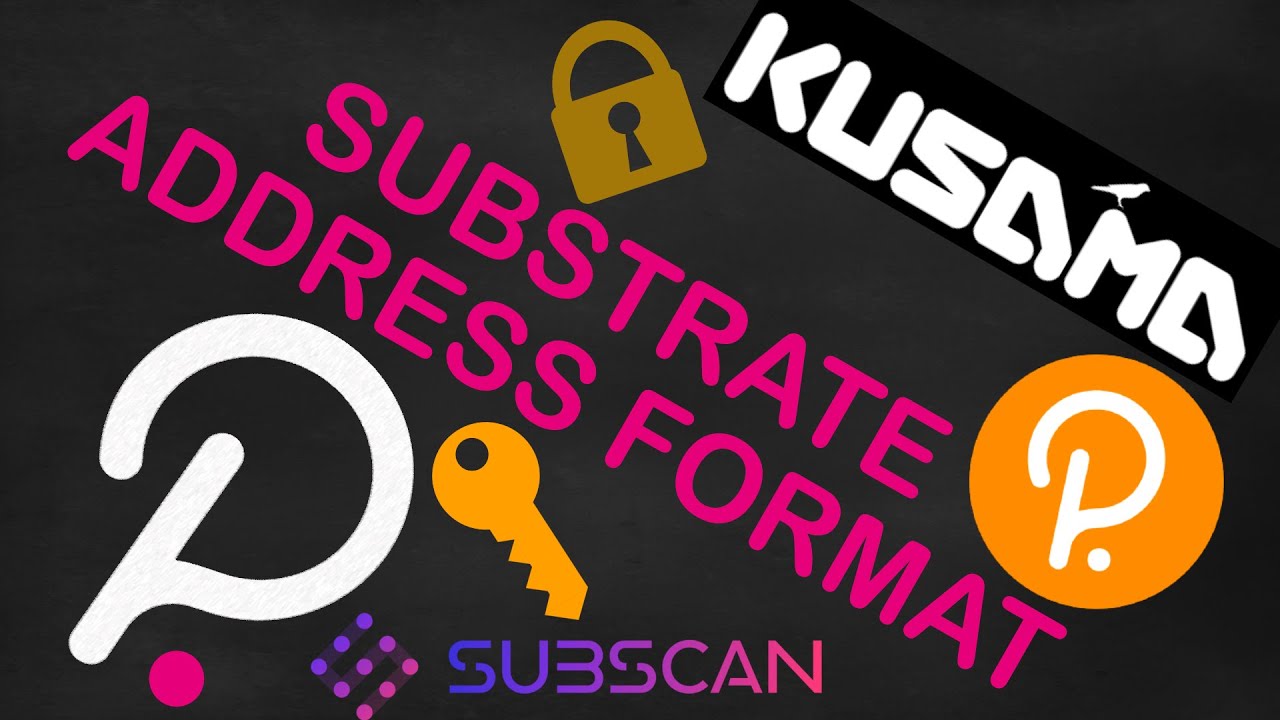 Substrate Polkadot Kusama Address Format An Overview YouTube substrate-polkadot-kusama-address-format-an-overview-youtube