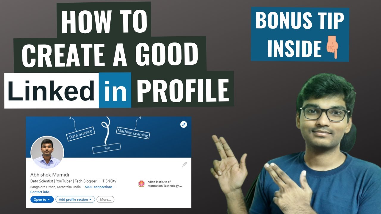 How to CREATE a GOOD LinkedIn profile | LinkedIn Tips | Abhishek Mamidi ...