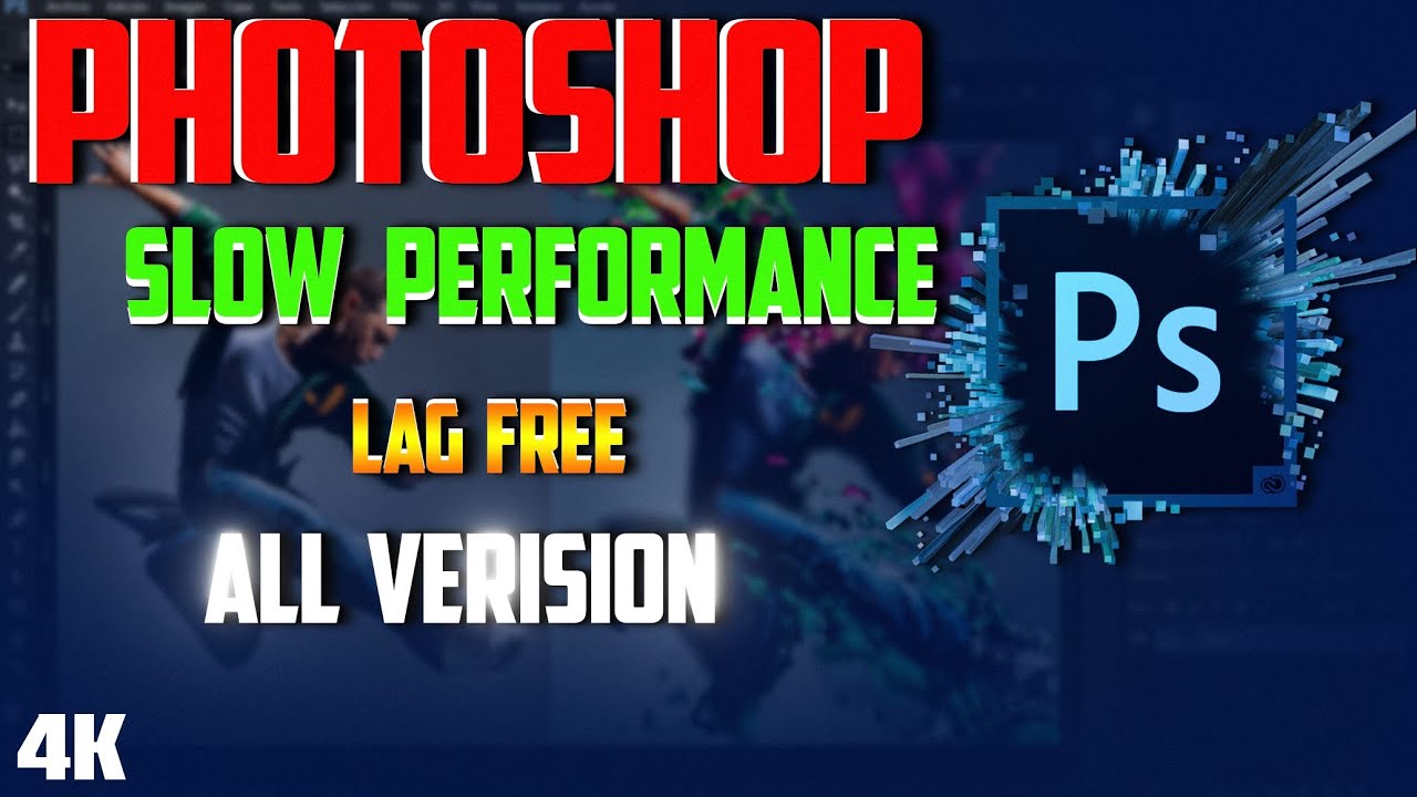 PHOTOSHOP | SLOW PERFORMANCE || LAG FREE || ALL VERSIONS - YouTube