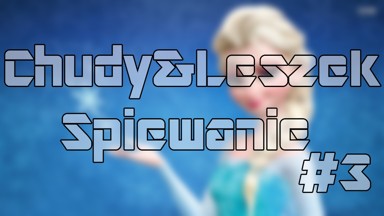 Chudy&Leszek FEAT.BY Elsa - Mam Te Moc !! - YouTube