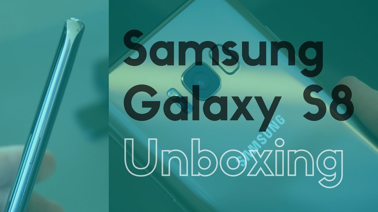 Samsung Galaxy S8: Unboxing! - YouTube