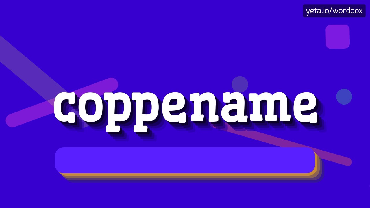 COPPENAME - HOW TO PRONOUNCE IT!? - YouTube