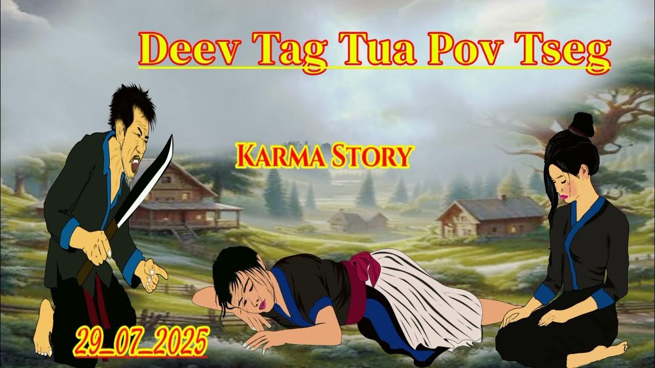 Dag Deev Tag Muab Tua Pov Tseg...29_07_2025. - YouTube