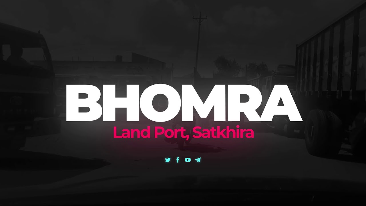 Exploring Bhomra Land Port: Gateway to Bangladesh 🌏 | Border Crossing ...