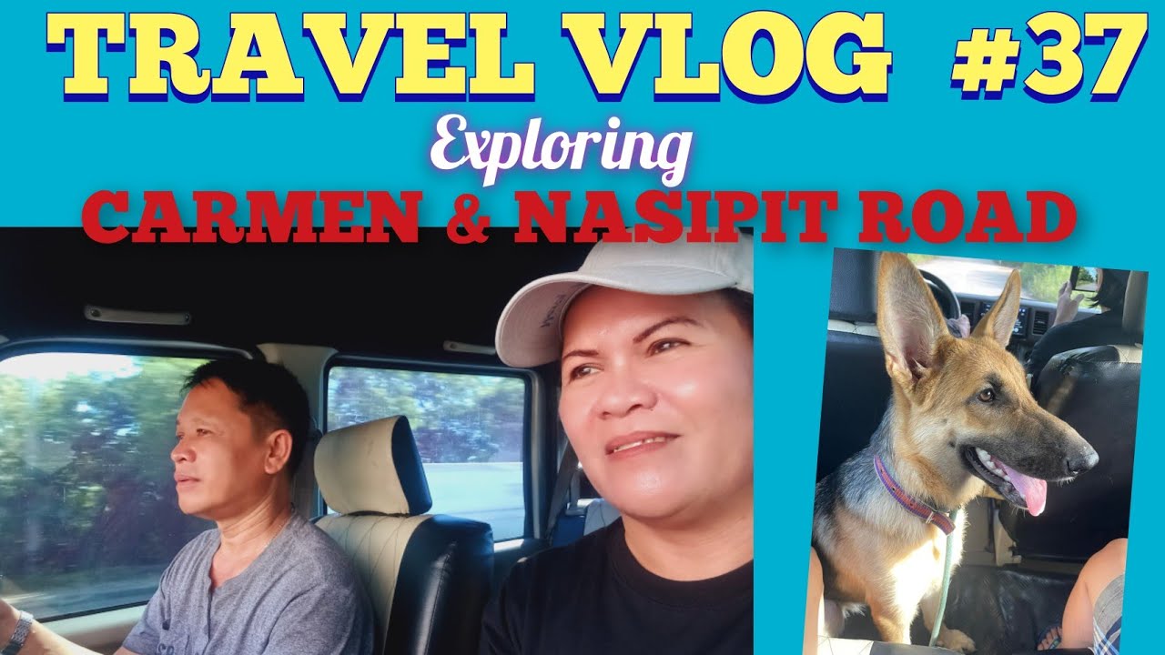 Travelvlog#37: EXPLORING CARMEN AND NASIPIT ROAD - YouTube