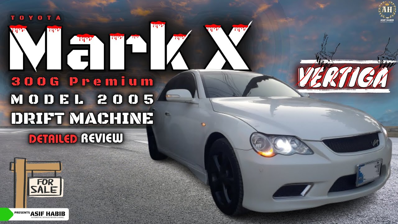 Toyota Mark X 300G Premium | Detailed Review with Price | 2005 Mark X ...