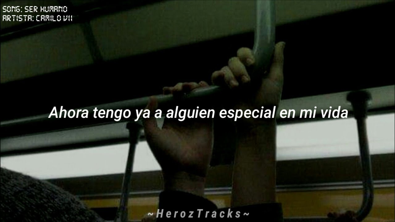 Camilo Séptimo - Ser Humano // Letra // Lyrics - YouTube