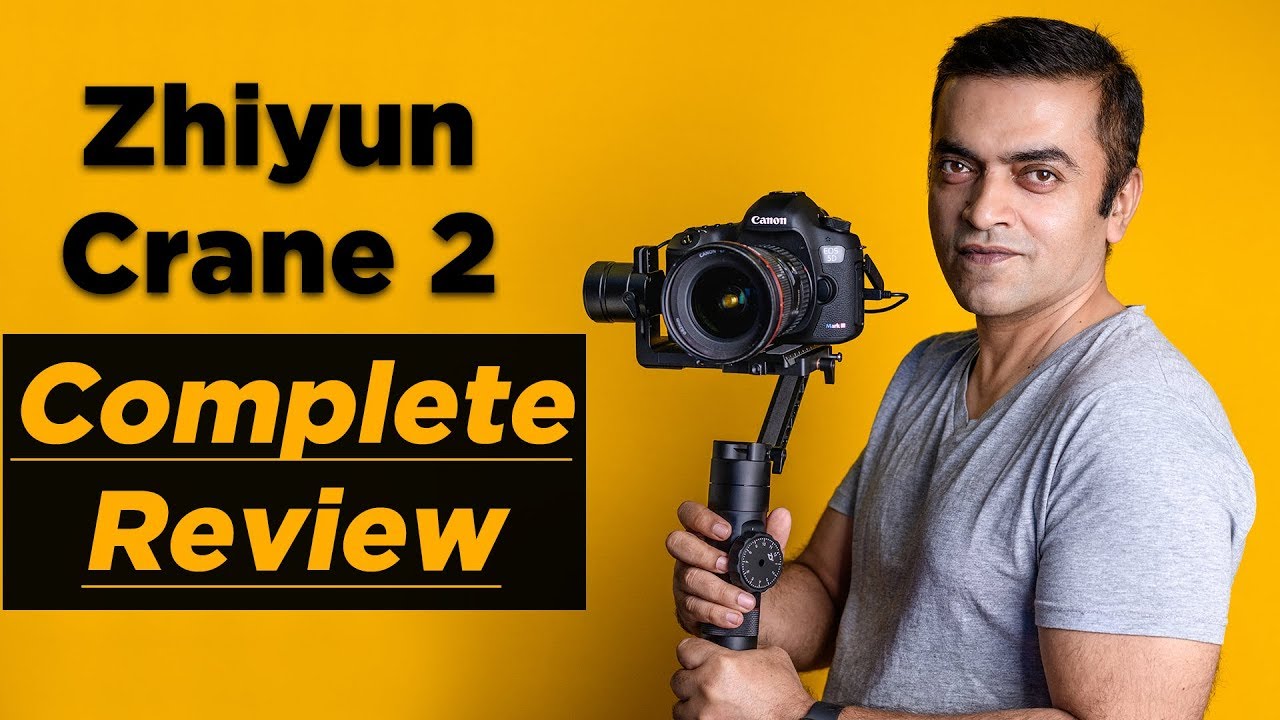 Zhiyun Crane 2 | Complete Real World Review | 3 Axis Gimbal ...
