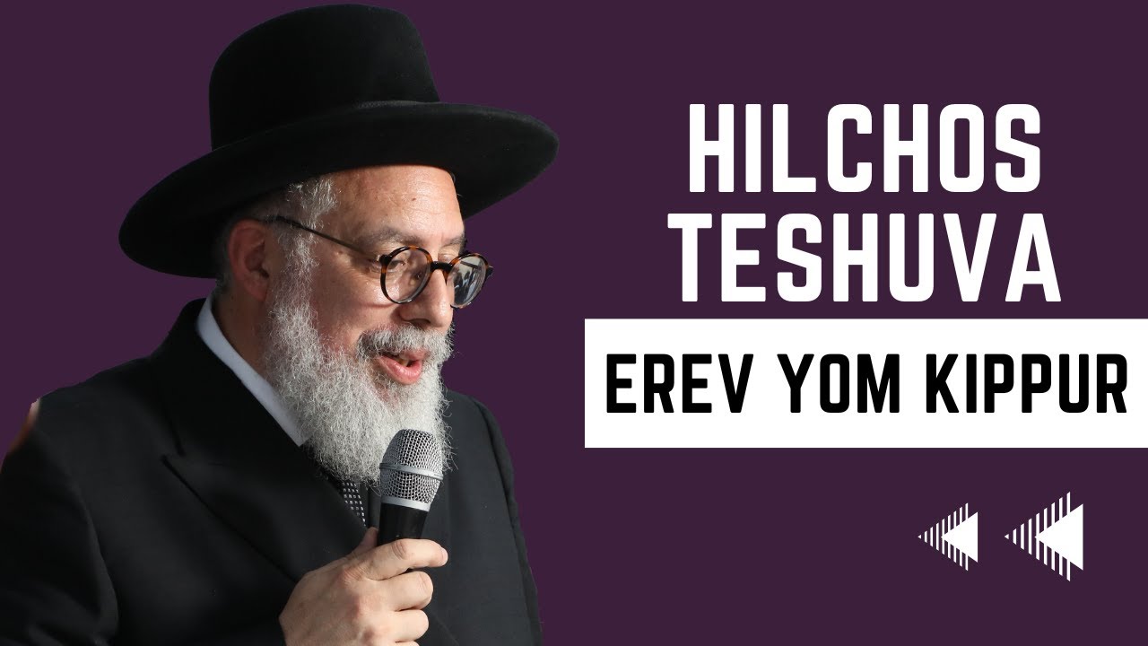 Hilchos Teshuva | Rabbi Yaacov Haber | Erev Yom Kippur 2022 - YouTube