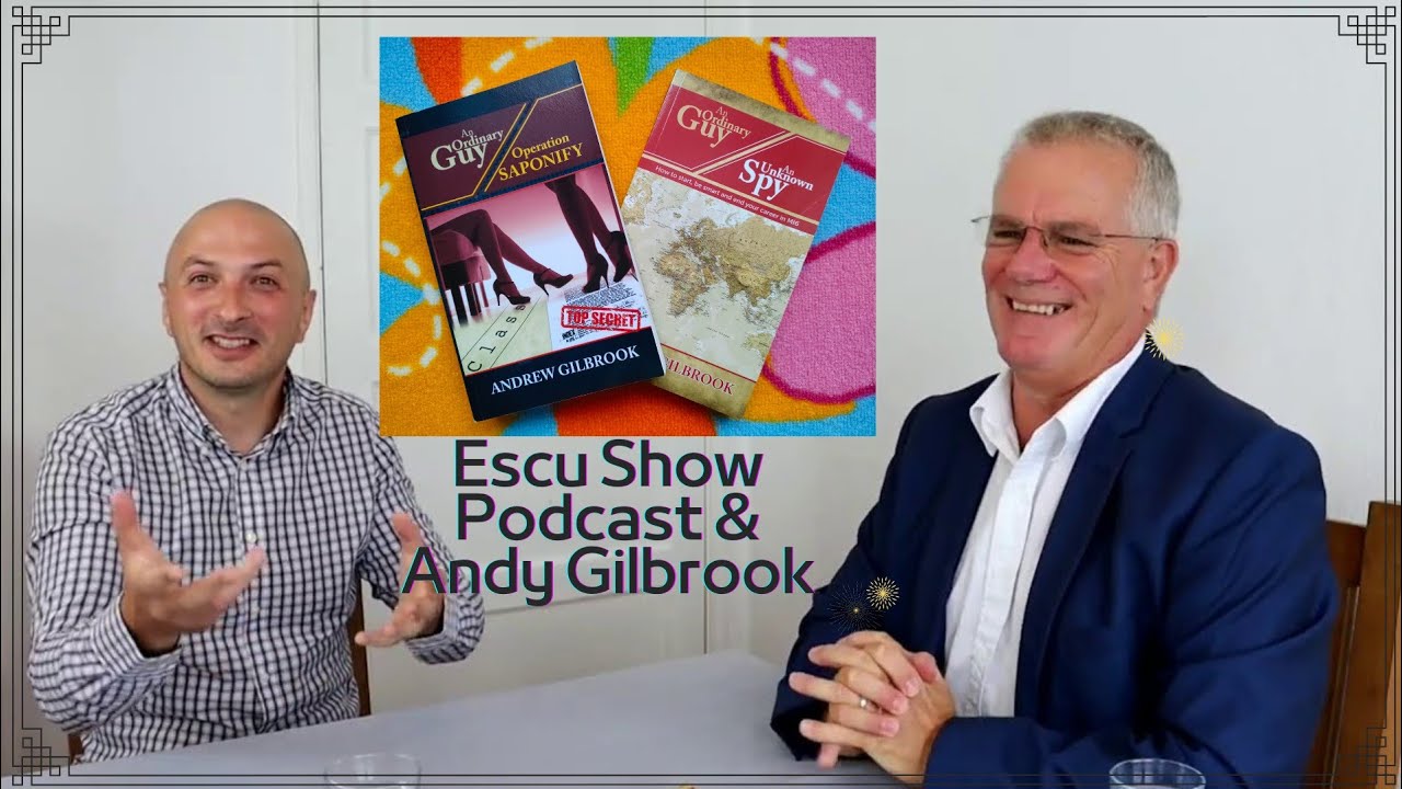 #76 A chat with the author & ex-spy Andy Gilbrook. An Ordinary Guy with ...