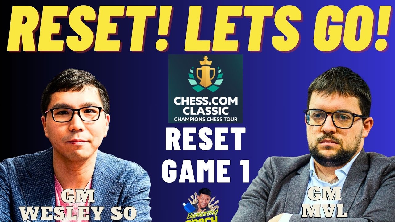 AGGRESSIVE SI WESLEY! ATAKEHAN! So vs MVL! Chess com Classic Reset Game ...