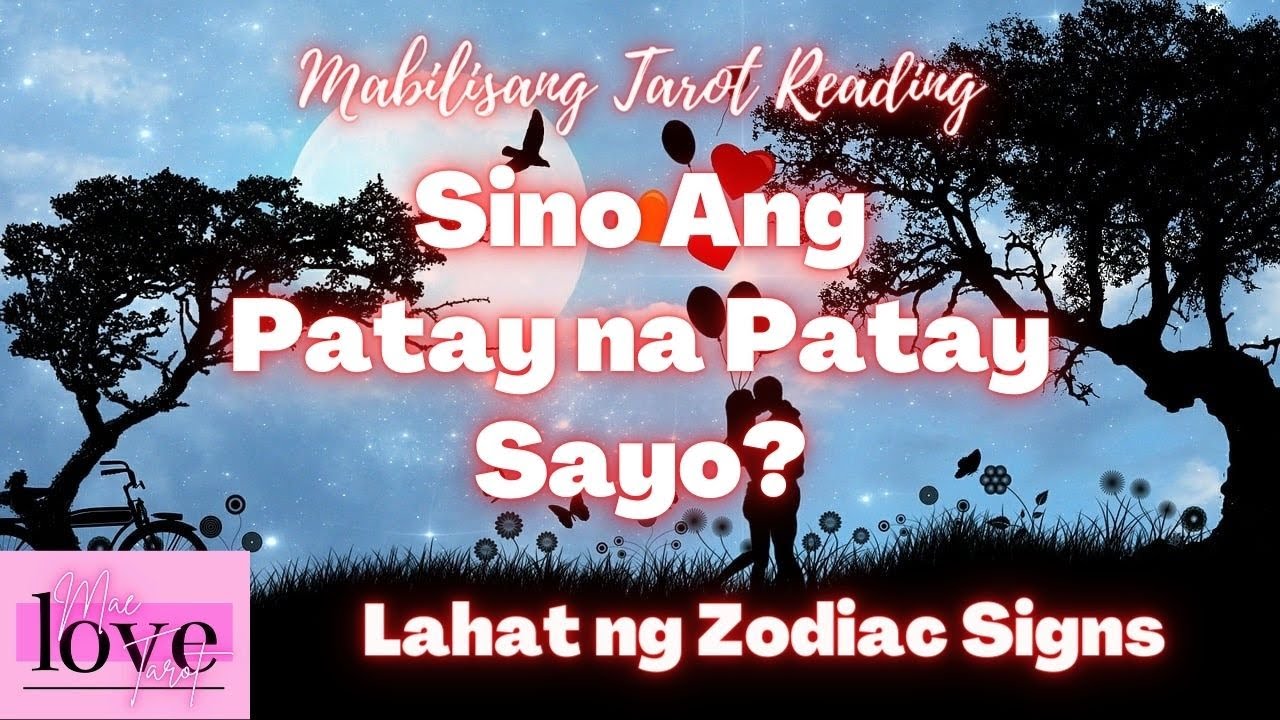 Sino Ang Patay Na Patay Sayo? 2023 | Lahat ng Zodiac Signs | Mabilisang ...