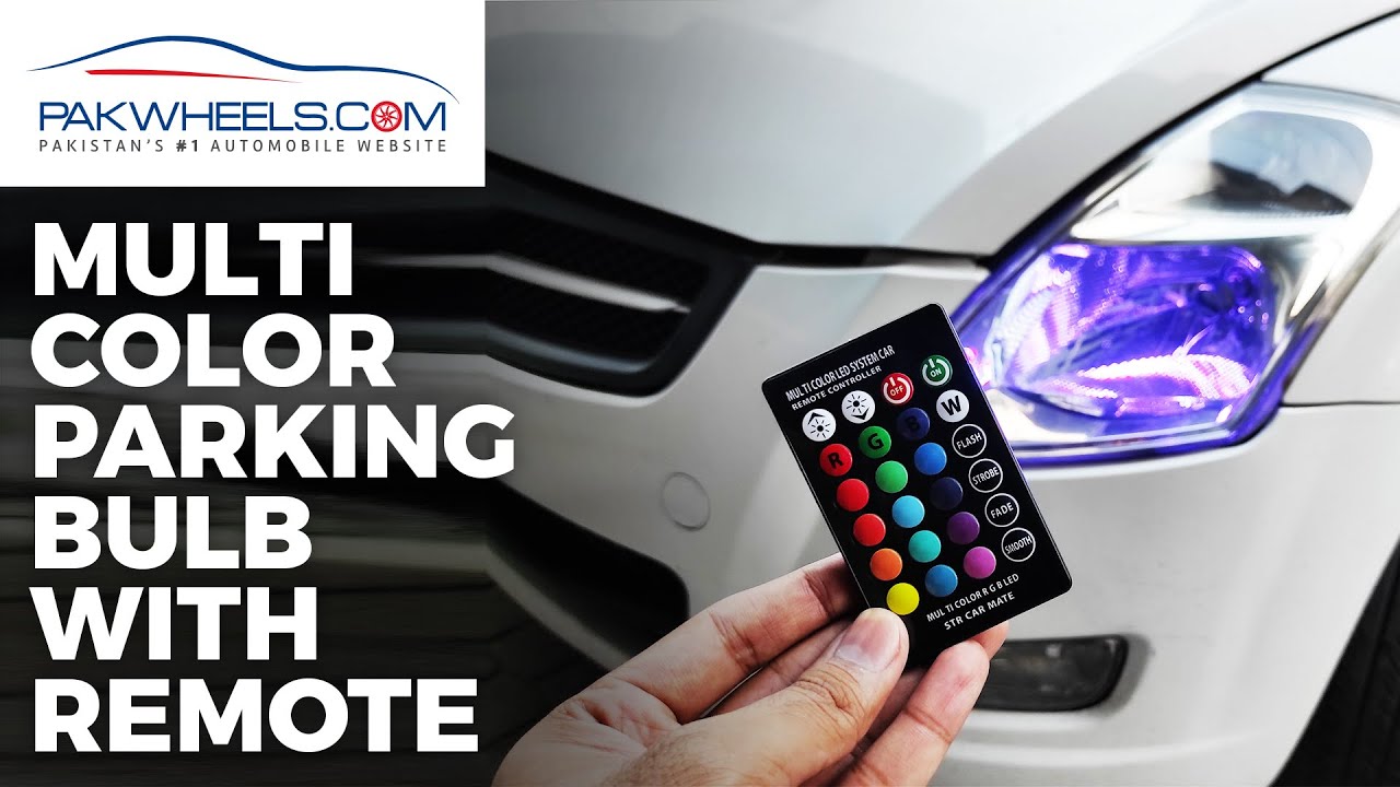 Multi Color Parking Bulb With Remote | PakWheels - YouTube