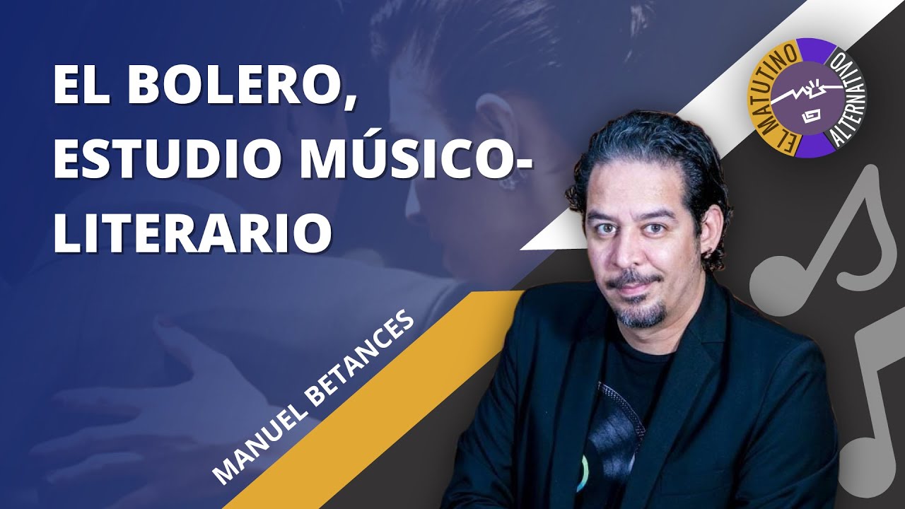 EL BOLERO: ANÁLISIS Y TENDENCIAS DE ESTE GÉNERO MUSICAL - UN ESTUDIO ...