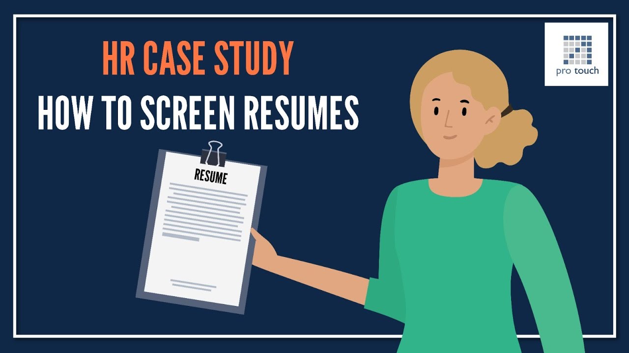 HR Case Study: Resume Screening - Improving Efficiency and Quality ...