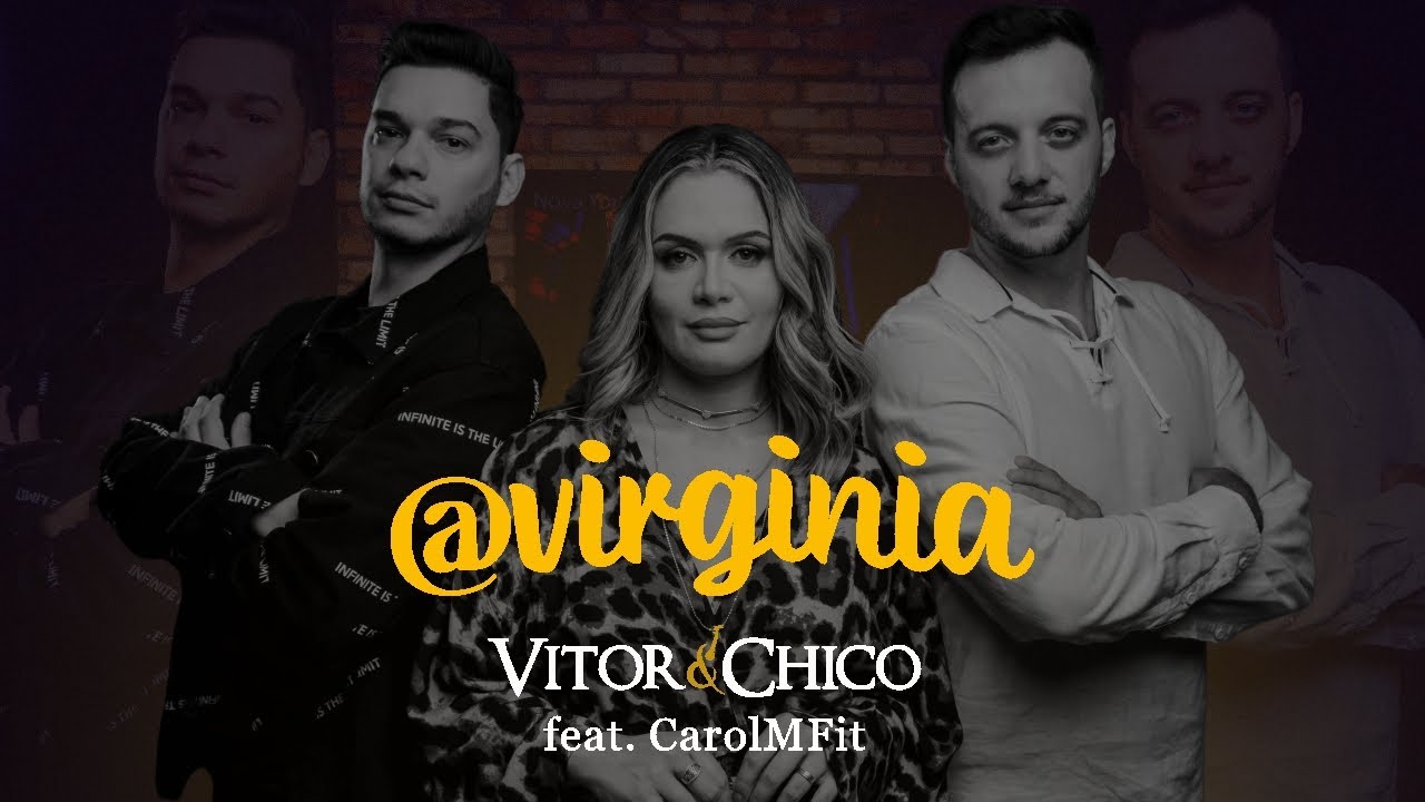 Vitor e Chico ft. Carol Mfit - @virginia (oficial) - YouTube