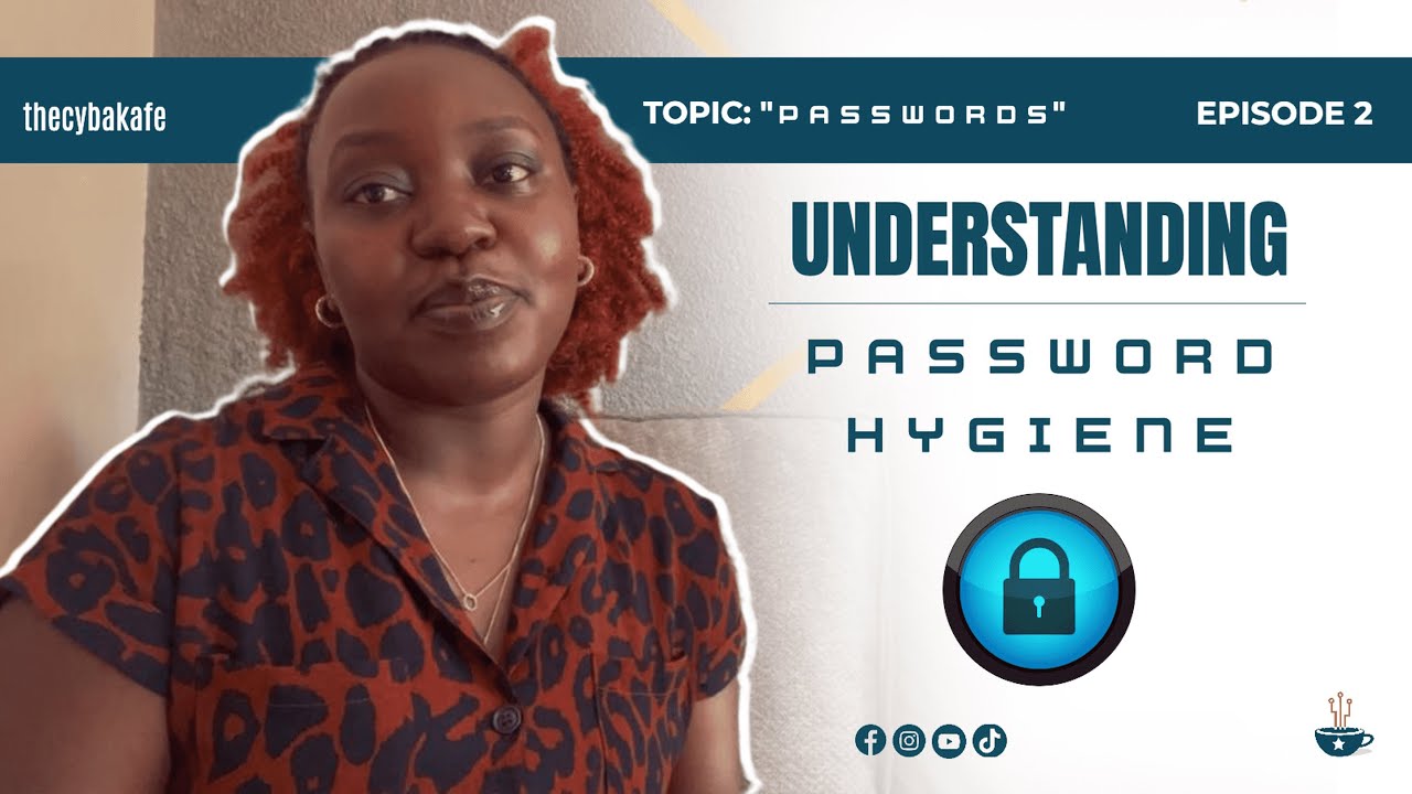 Understanding Password Hygiene #passwords #cyberhygiene #cyberconversations - YouTube