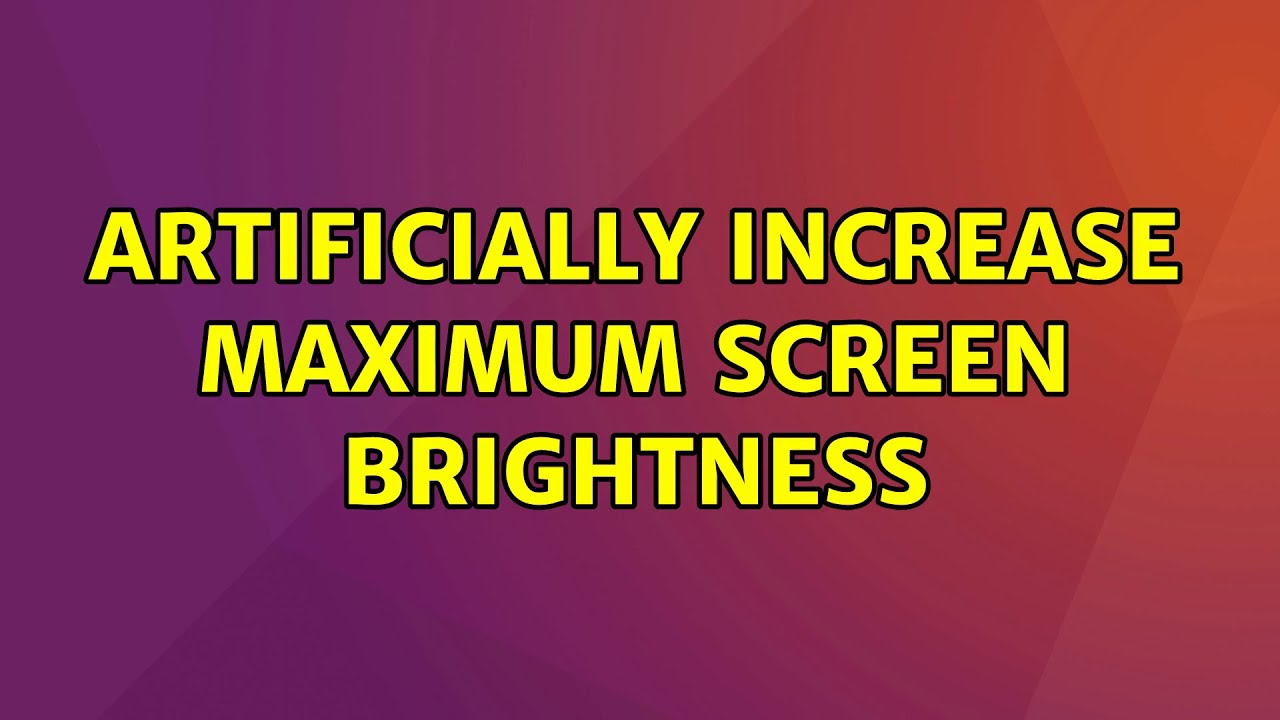 Artificially increase maximum screen brightness - YouTube