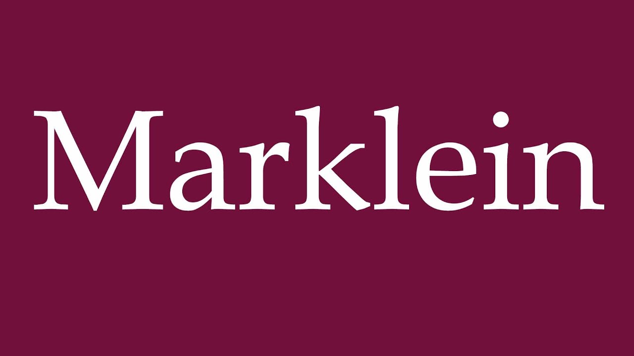 How to Pronounce ''Marklein'' Correctly in German - YouTube